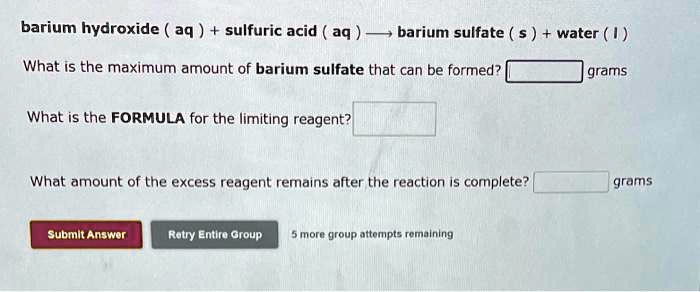 SOLVED: Barium hydroxide (aq) Sulfuric acid (aq) Barium sulfate ...