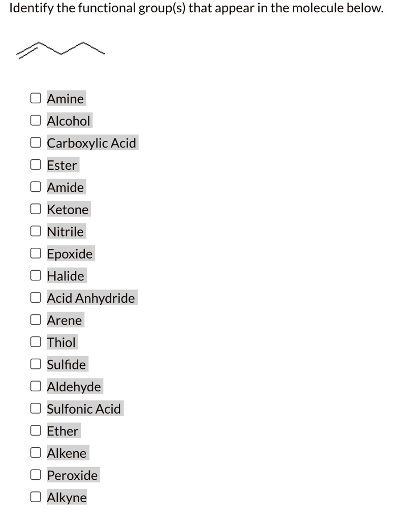 SOLVED: Identify the functional group(s) that appear in the molecule below: Amine Alcohol ...