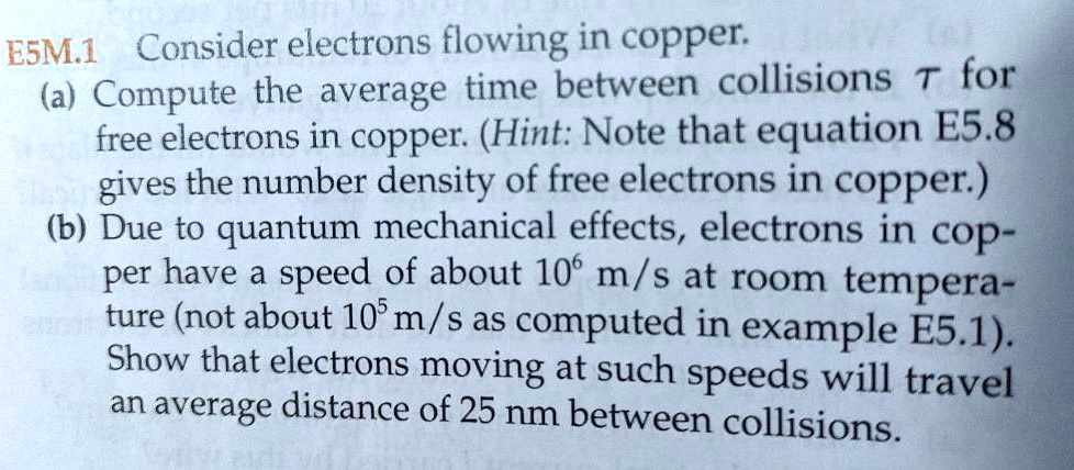 SOLVED:ESM.1 Consider electrons flowing in copper: (a) Compute the ...