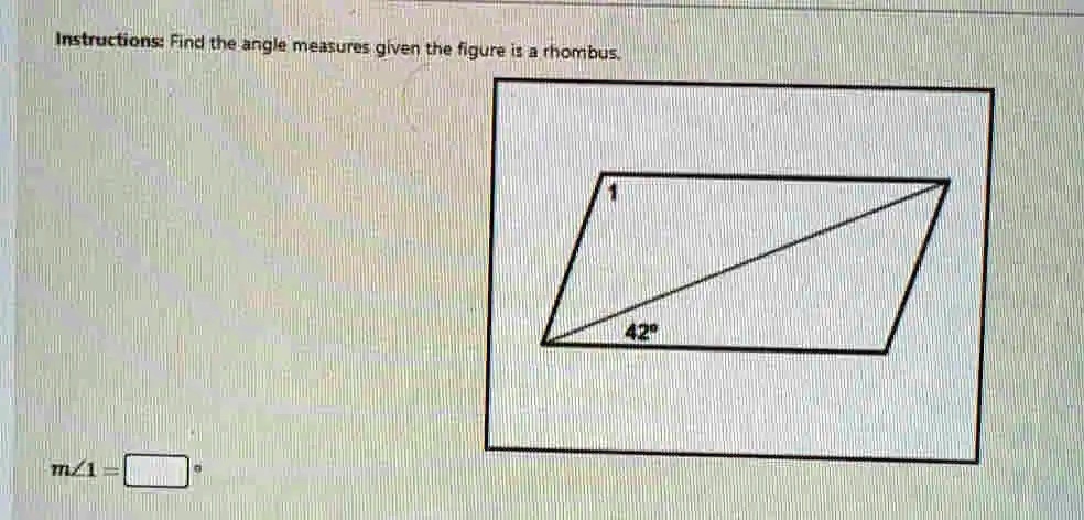 SOLVED: Instructions: Find the angle measures given the figure i: # rhombus