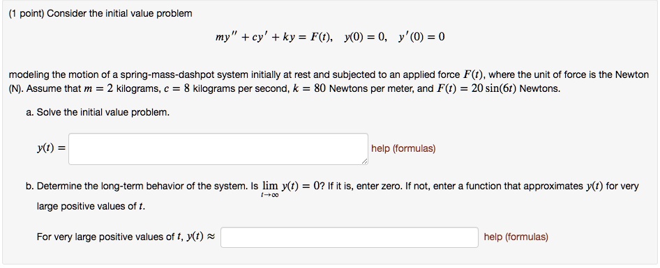 SOLVED:point) Consider the initial value problem my +cy +ky = FCt), Y0 ... SOLVED:point) Consider the initial value problem my +cy +ky = FCt), Y0 ...