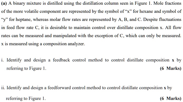 [GET ANSWER] (a) A binary mixture is distilled using the distillation ...
