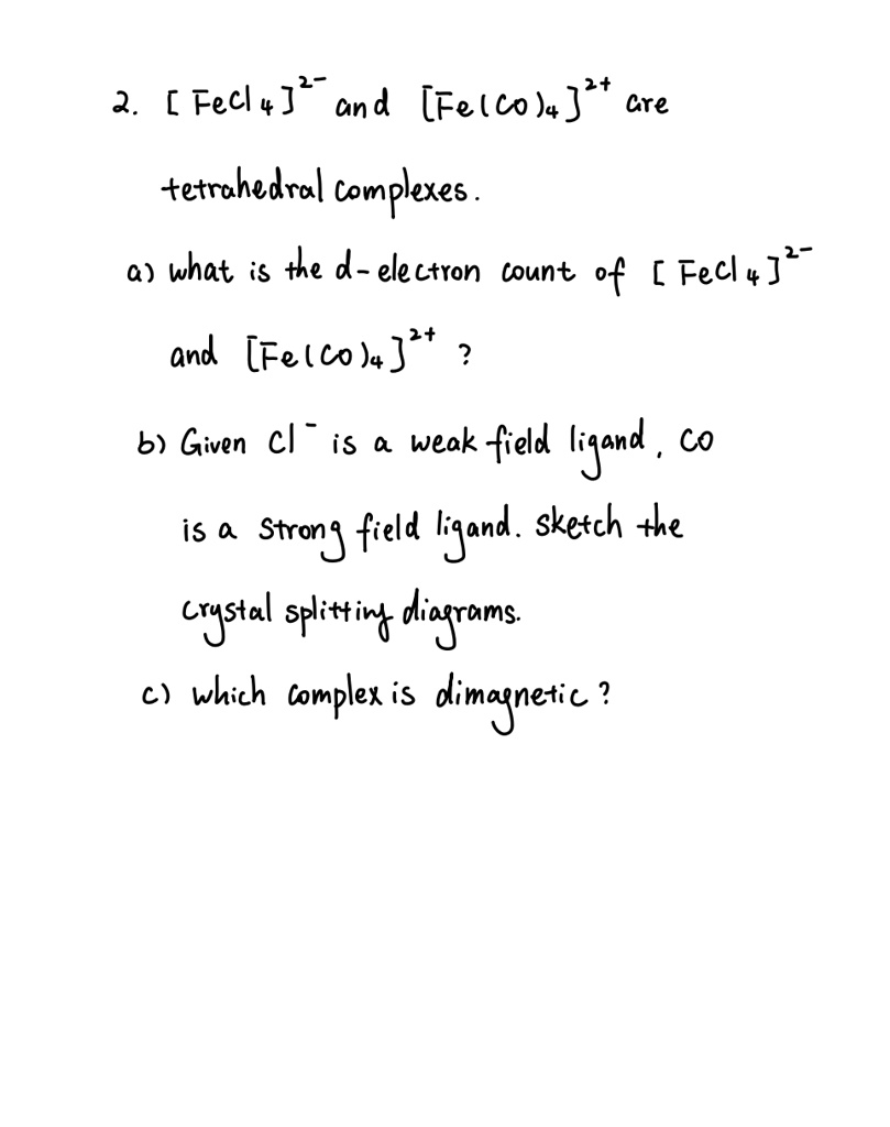 2 2 fecl gnd feco cre tetrahedral complexes what is te d electron 2 4 ...