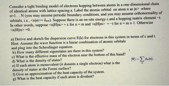 SOLVED: Consider a tight binding model of electrons hopping between atoms in a one-dimensional ...