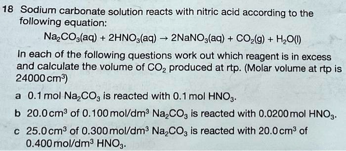18 Sodium carbonate solution reacts with nitric acid...