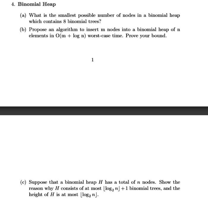 Solved 4binomial Heap A What Is The Smallest Possible Number Of Nodes In A Binomial Heap 7107