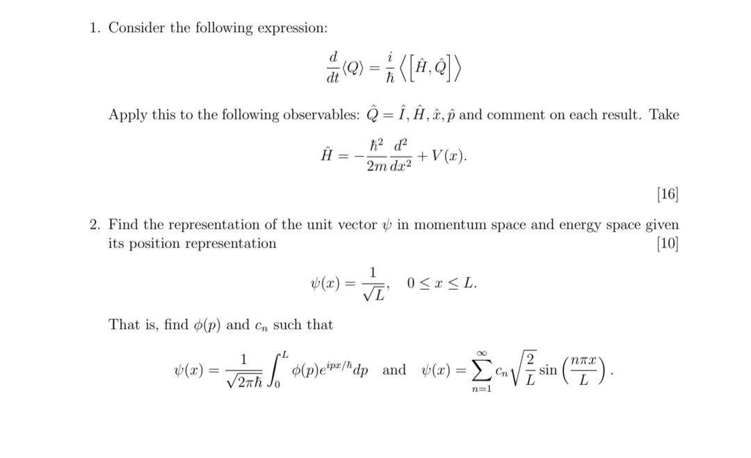 SOLVED: 1. Consider the following expression: (d)/(d t) Q =(i)/(ħ) [Ĥ, Q̂] Apply this to the ...