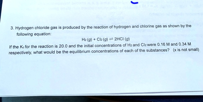 SOLVED: Hydrogen chloride gas is produced by the reaction of hydrogen ...
