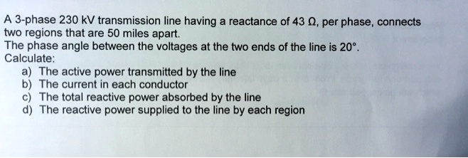 Please answer question and show all workings out a 3 phase...