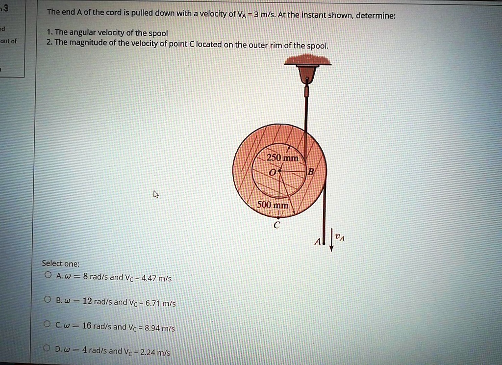 SOLVED: The end A of the cord is pulled down with a velocity of VA = m/s. At the instant shown ...