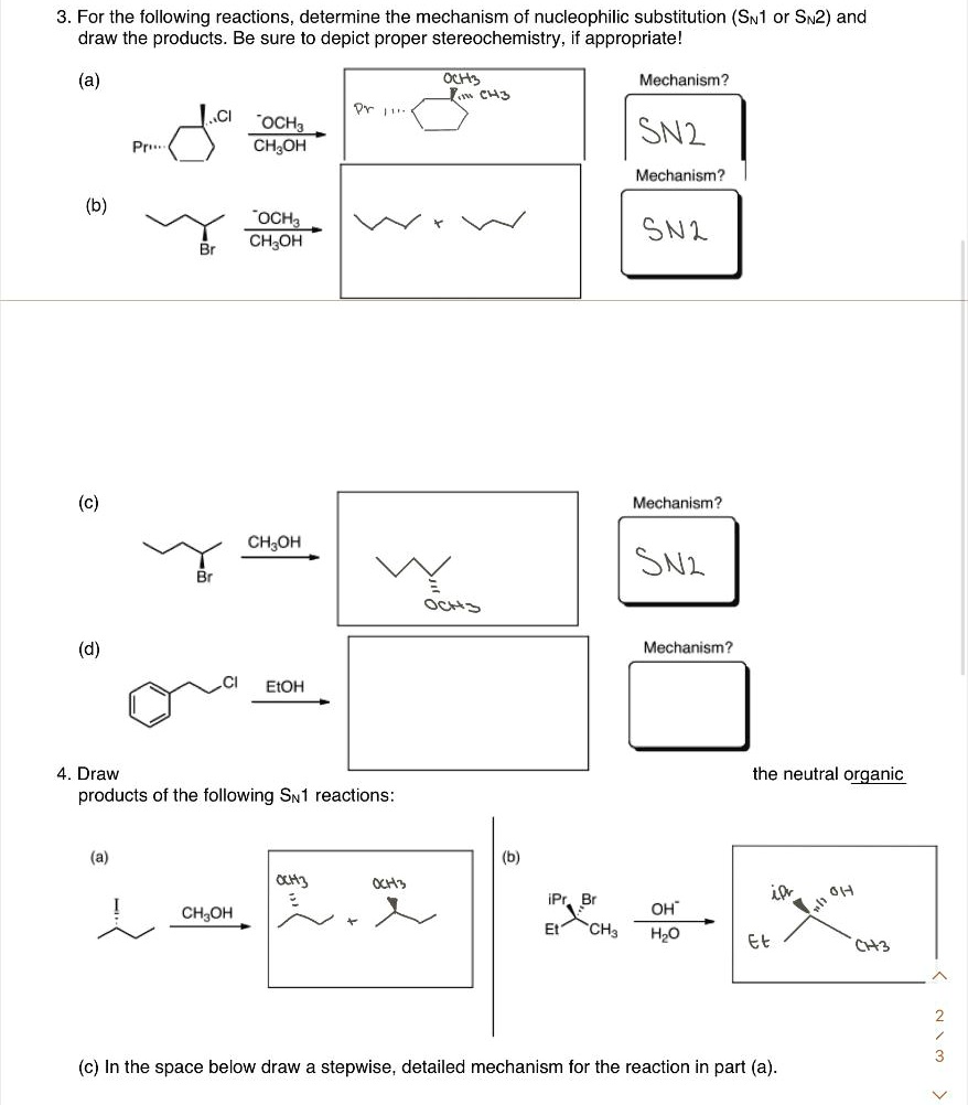 SOLVED: 3. For the following reactions, determine the mechanism of nucleophilic substitution ...