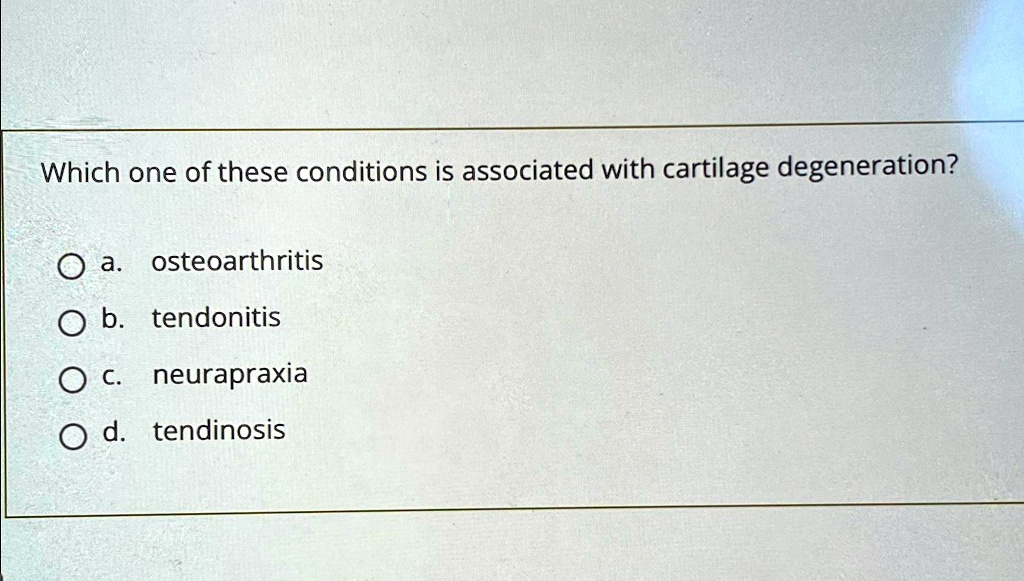 Which one of these conditions is associated with cartilage degeneration ...