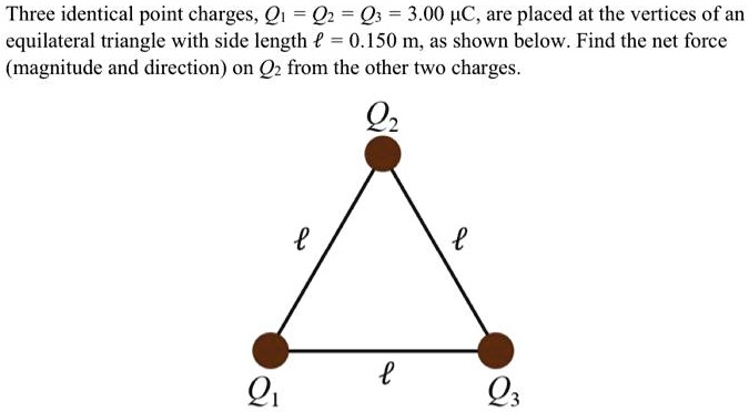 VIDEO solution: Three identical point charges, Q Q2 Q3 = 3.00 HC, are placed at the vertices of ...