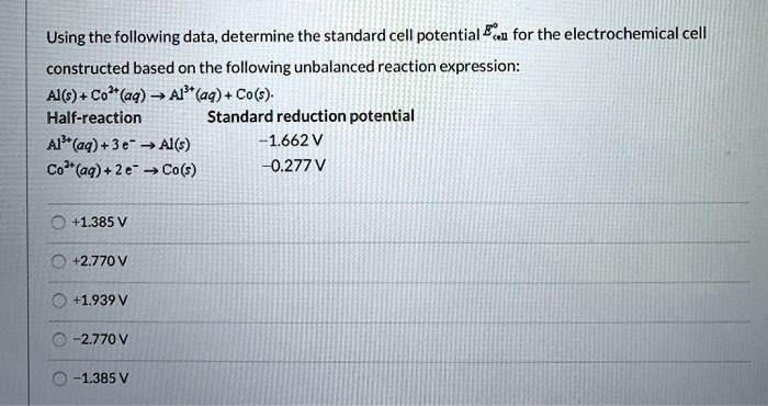 SOLVED: Using the following data, determine the standard cell potential EÂ° for the ...