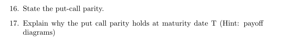 VIDEO solution: 16. State the put-call parity 17. Explain why the put ... VIDEO solution: 16. State the put-call parity 17. Explain why the put ...