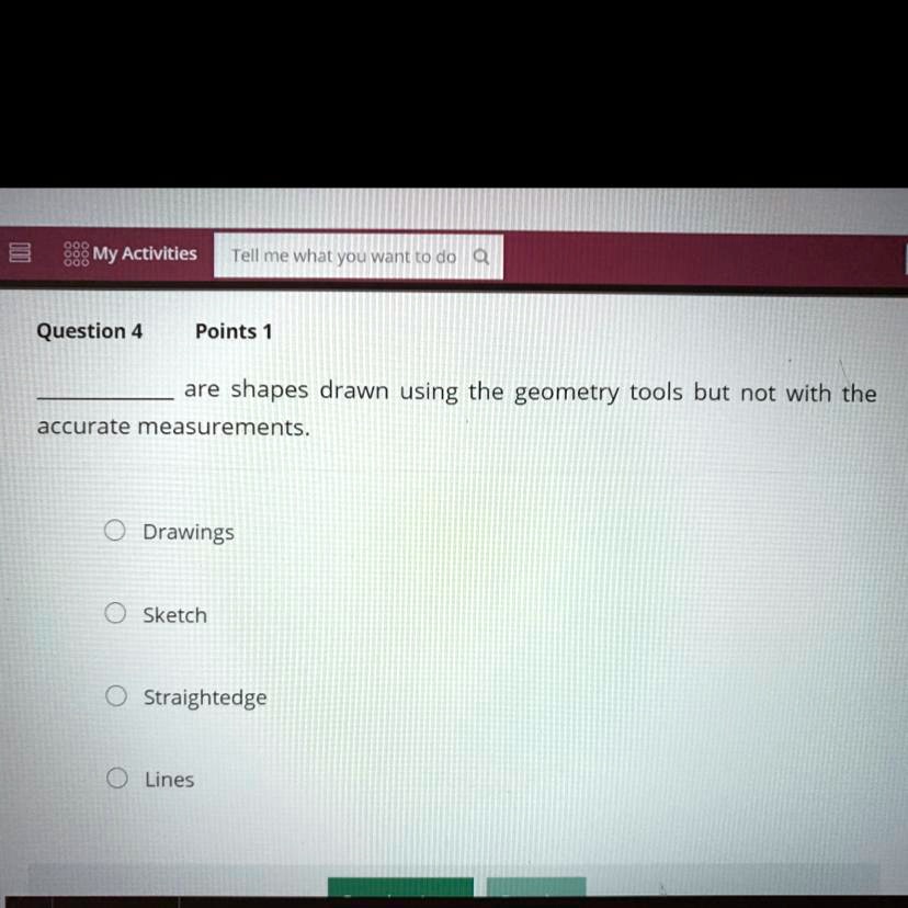 Question 4 Points 1 are shapes drawn using the geometry tools but not ...