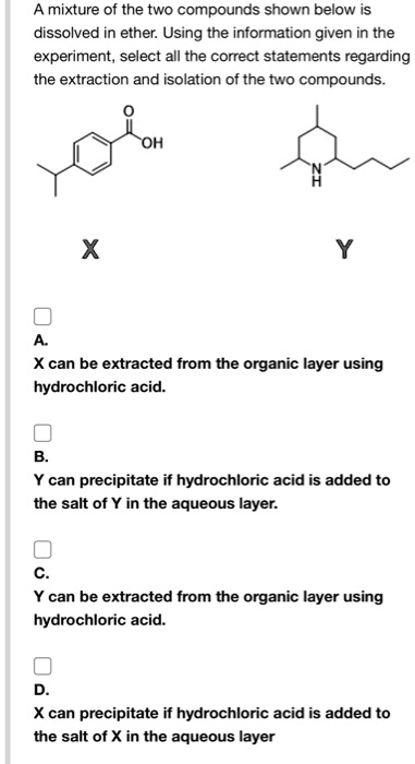 a mixture of the two compounds shown below is dissolved in ether using the information given in ...