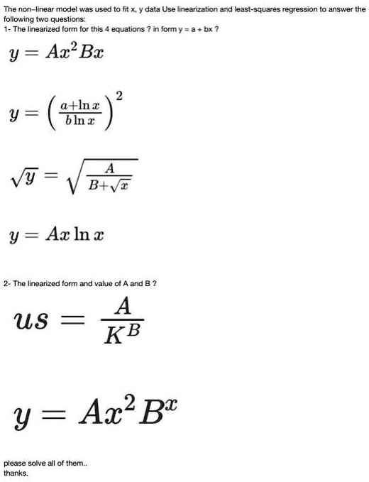 Solved The Non Linear Model Was Used To Fit X Y Data Use Linearization And Least Squares