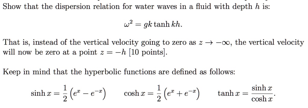 [GET ANSWER] Show that the dispersion relation for water waves in a ...