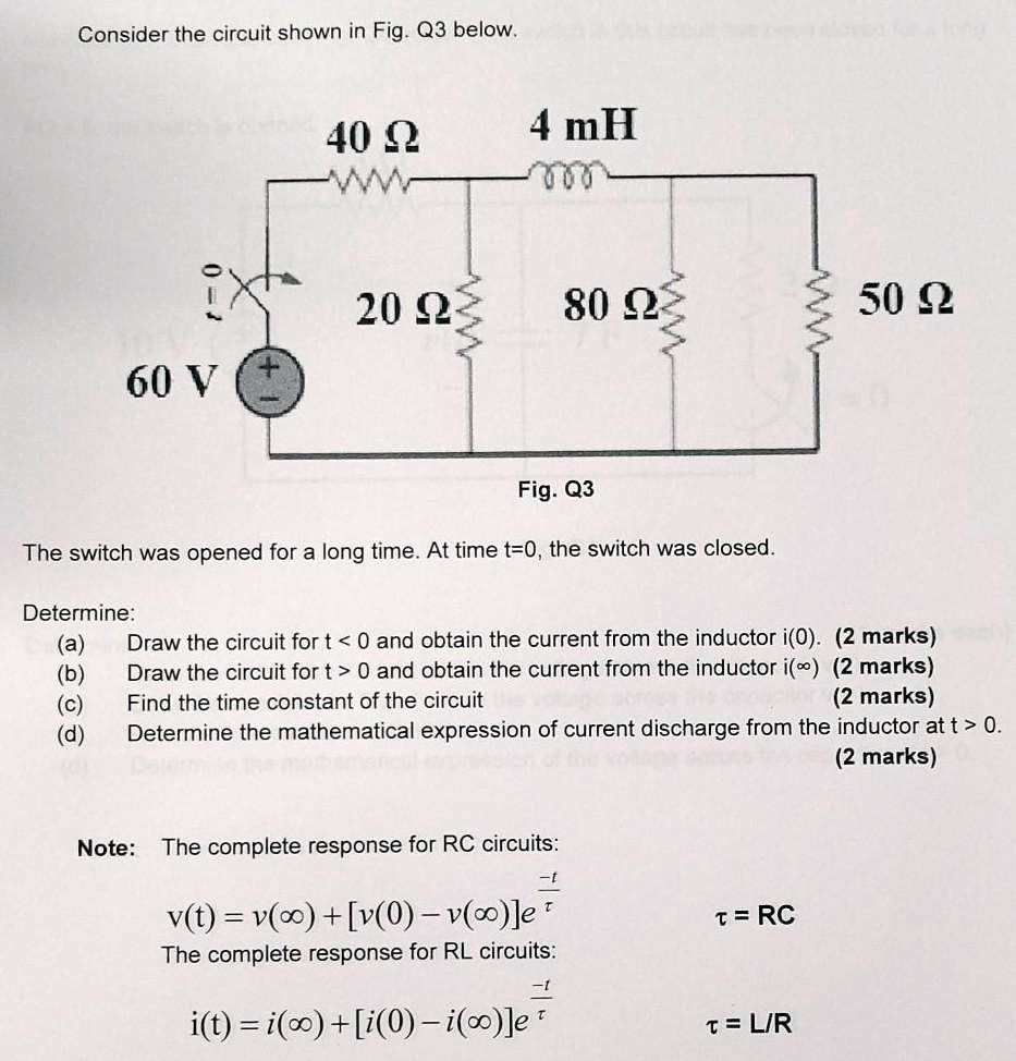 SOLVED: Consider the circuit shown in Fig. Q3 below: 4 mH 40 Î© 80 Î© 50 Î© 20 Î© 60V Fig. Q3 ...