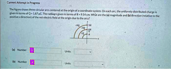 Current Attempt in Progress The figure shows three circular arcs centered at the origin of a ...