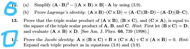 SOLVED: (a) Simplify (A . B)? [(A x B) x B] . A by using (3.9). (6 ...