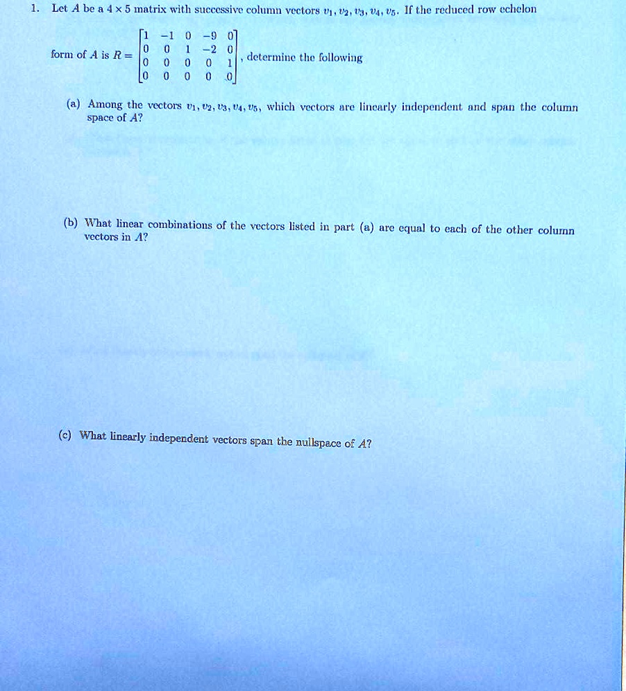 SOLVED: Let A be a 4 x 5 matrix with successive column vectors 01 and ...