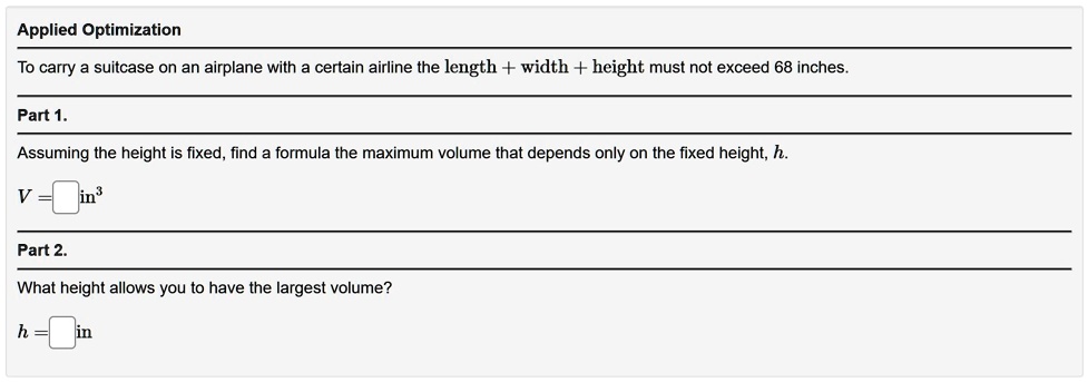 SOLVED: Applied Optimization To carry a suitcase on an airplane with certain airline the length ...