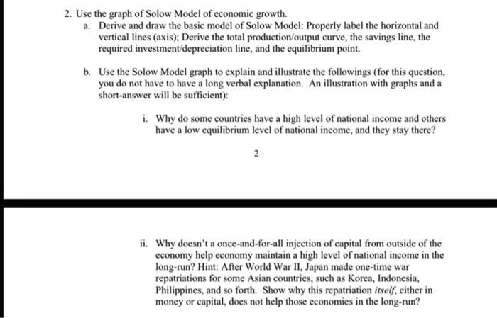 SOLVED: 2.Use the graph of Solow Model of economic growth. a.Derive and ...