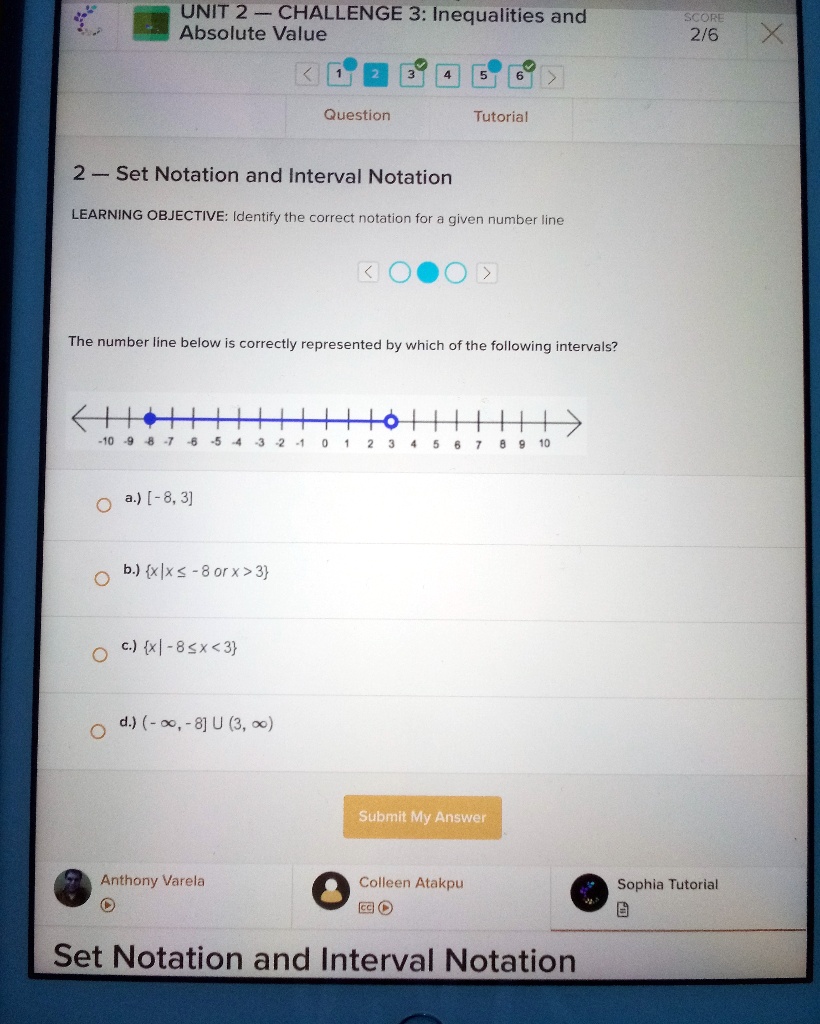 SOLVED: UNIT 2 CHALLENGE 3: Inequalities and Absolute Value SCORE 2/6 ...