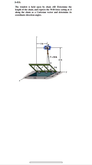 VIDEO solution: The window is held open by chain AB. Determine the length of the chain, and ...