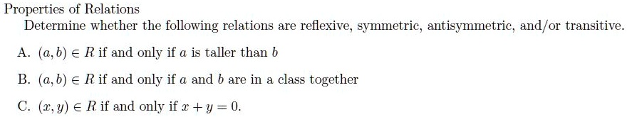 SOLVED: Properties of Relations Determine whether the following relations are reflexive ...