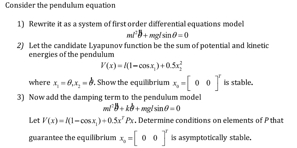 consider the pendulum equation 1 rewrite it as a system of first order ...