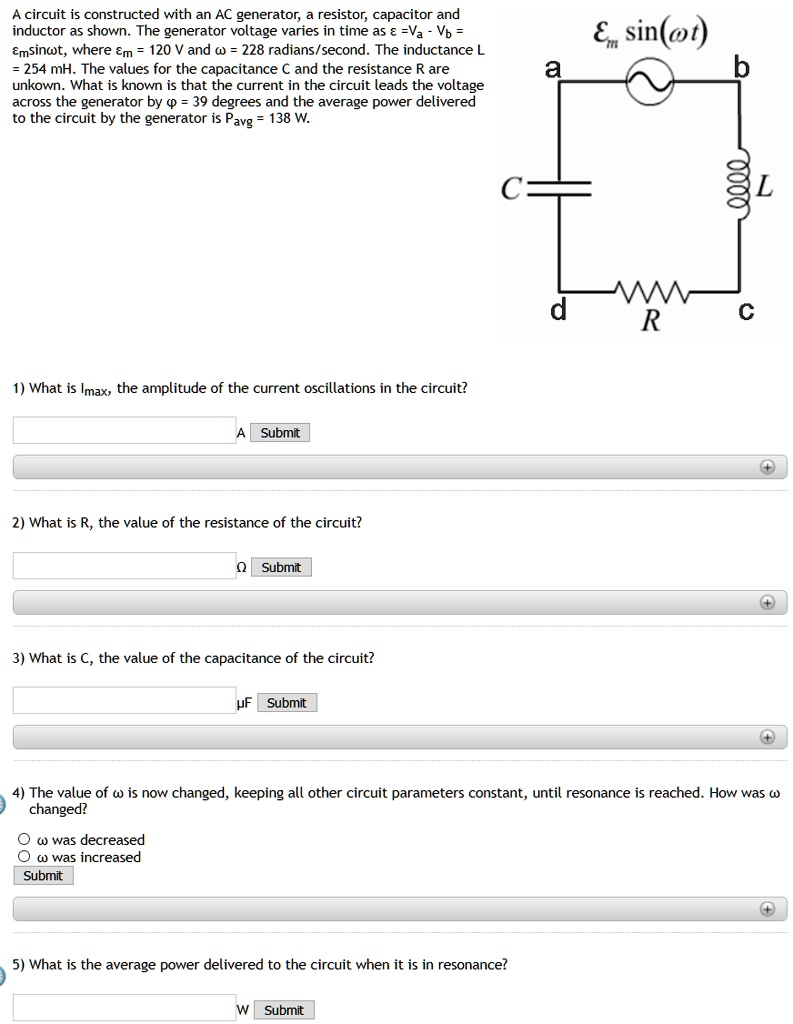 SOLVED: A circuit is constructed with an AC generator; resistor; capacitor and inductor as shown ...