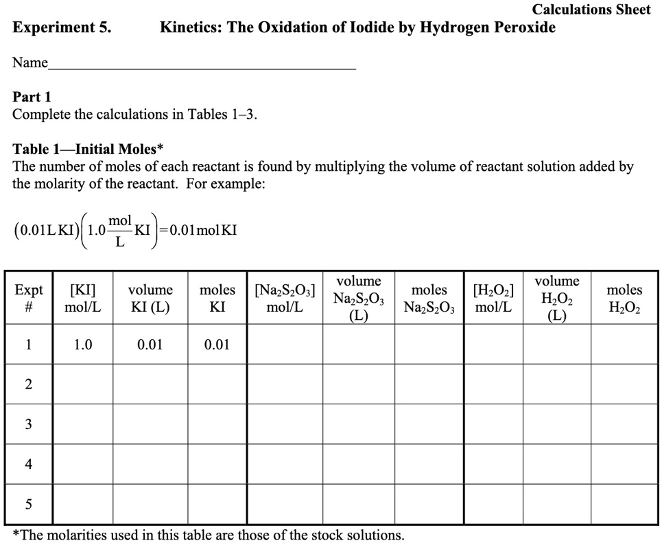 Calculations Sheet Experiment 5. Kinetics: The Oxidation of Iodide by Hydrogen Peroxide Name ...