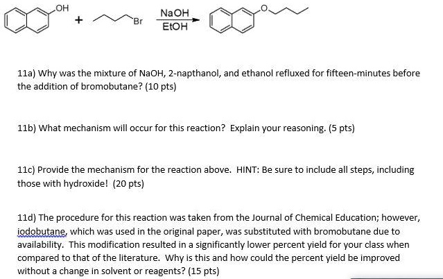SOLVED: OH NaOH EtOH Ila) Why was the mixture of NaOH, 2-naphthanol ...