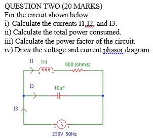 SOLVED: QUESTION TWO (20 MARKS) For the circuit shown below: i ...
