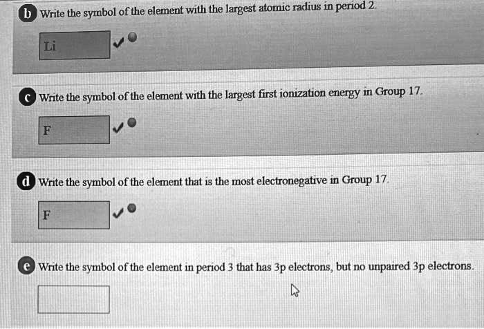 SOLVED: please section e !!! Write the symbol of the element with the largest atomic radius in ...