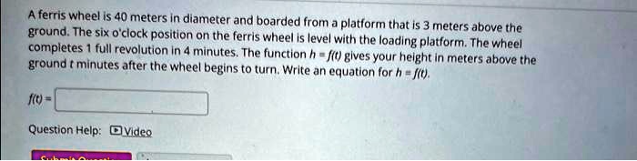 SOLVED: A Ferris wheel is 40 meters in diameter and boarded from a ...