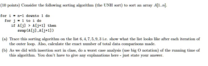 Consider The Following Sorting Algorithm The Unh Sort To Sort An Array A 1n For I N 1 4480
