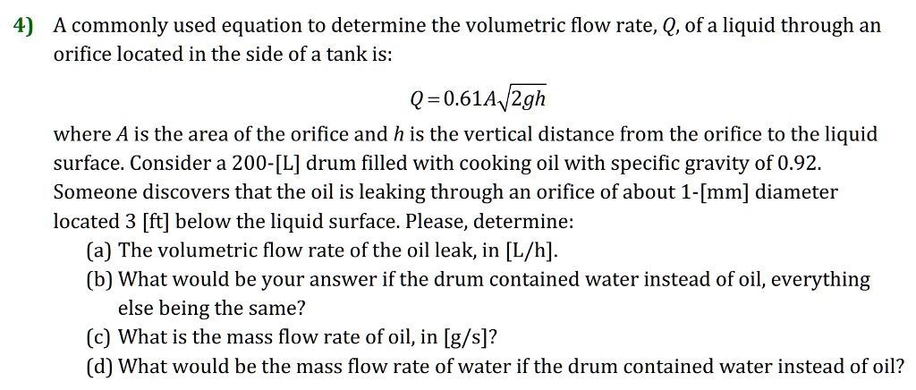 4) A commonly used equation to determine the volumetric flow rate, Q ...