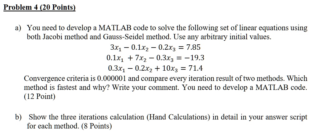 Video Solution Problem 4 20 Points You Need To Develop A Matlab Code To Solve The Following