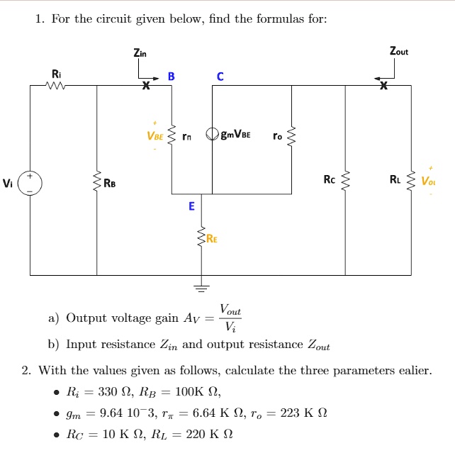 1 for the circuit given below find the formulas for zin zout ri c rl vout a output voltage gain ...