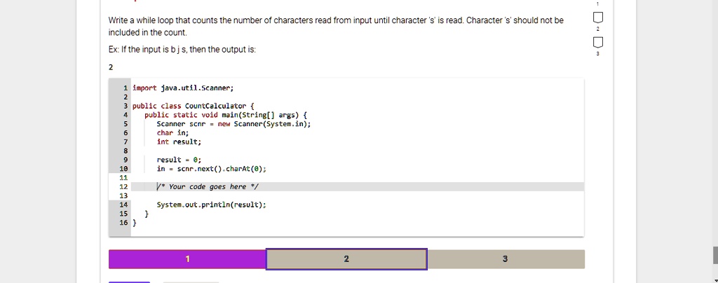 Solved Write A While Loop That Counts The Number Of Characters Read From Input Until The
