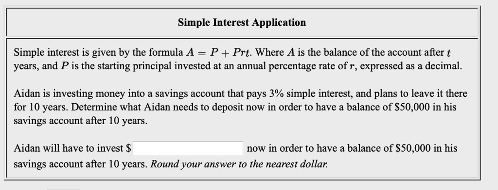 SOLVED: Simple Interest Application Simple interest is given by the ...