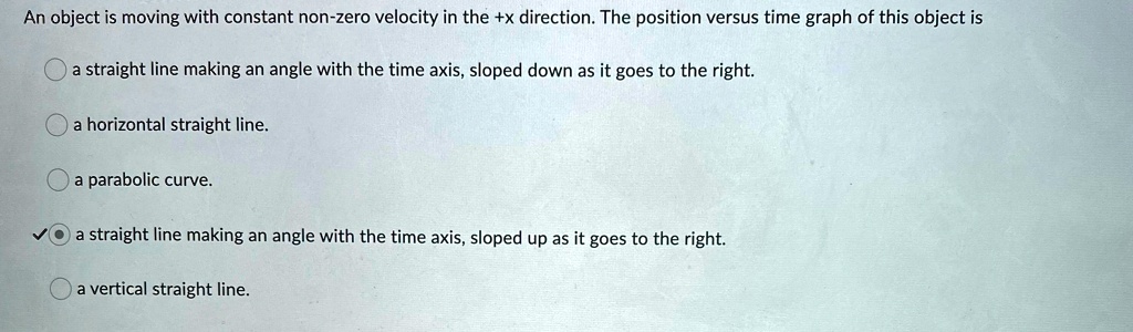 An object is moving with constant non-zero velocity in the +x direction ...