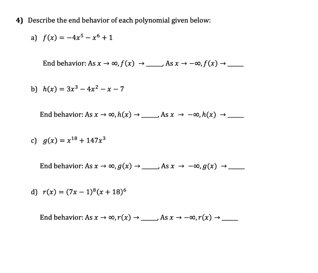 SOLVED: 4) Describe the end behavior of each polynomial given below: a ...