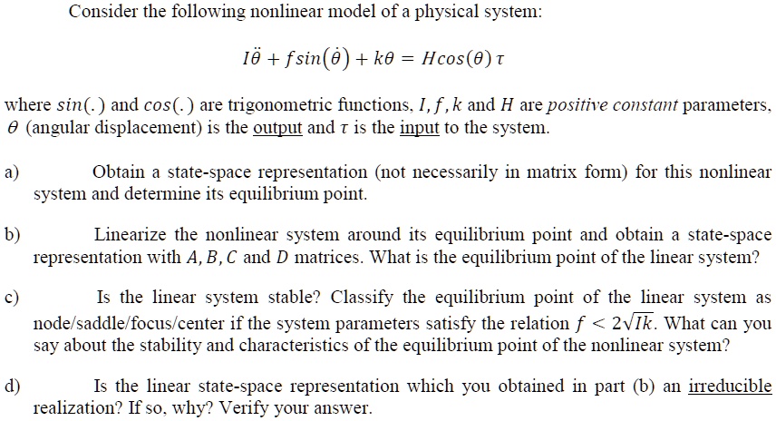 SOLVED: Consider the following nonlinear model of a physical system: 10 + fsin(Î¸) + keHcos(Î¸)T ...