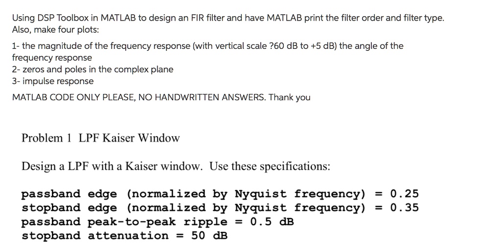 Solved Using Dsp Toolbox In Matlab To Design An Fir Filter And Have Matlab Print The Filter
