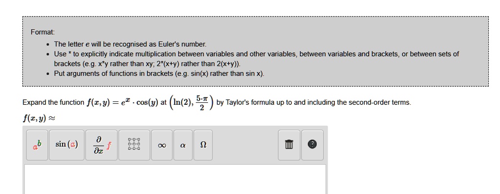 SOLVED: Format: The letter will be recognised as Euler's number Use to ...
